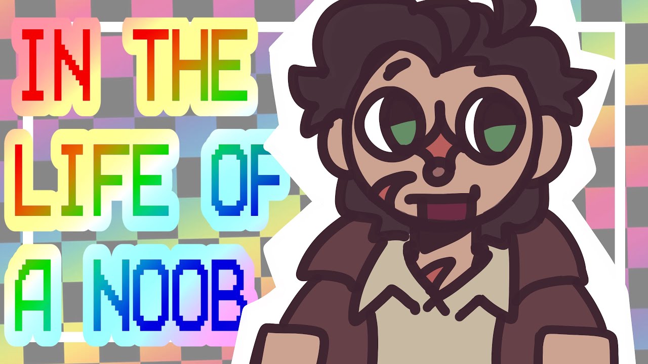 in the life of a noob meme || goodtimeswithscar - YouTube