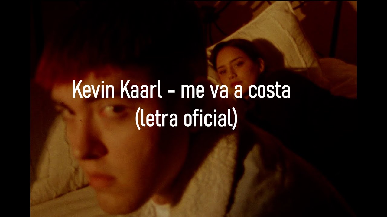 Kevin Kaarl - me va a costar (letra Oficial) - YouTube