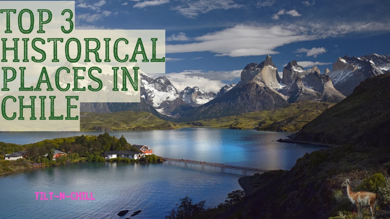 Top 3 Historical Places in Chile You Must Explore - YouTube
