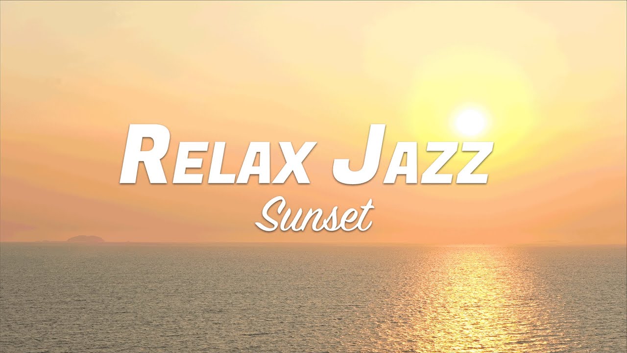 Relax Jazz Sunset - Smooth Jazz Music with Ocean Waves Sounds for ...