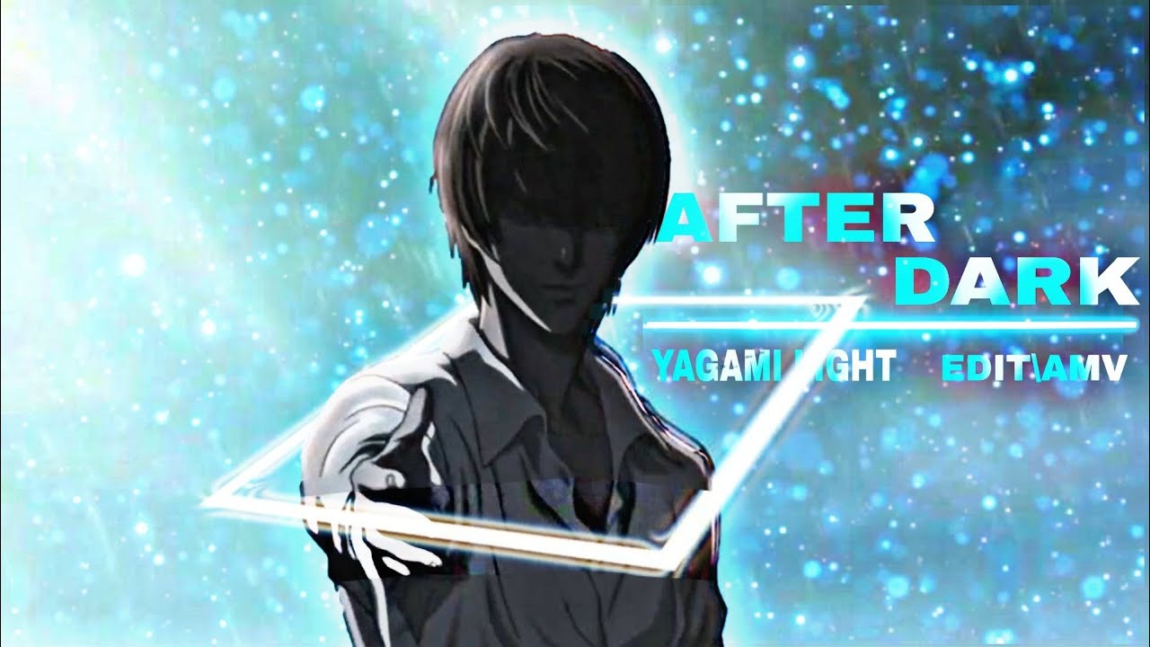 Death Note - After Dark [Edit\AMV] - YouTube