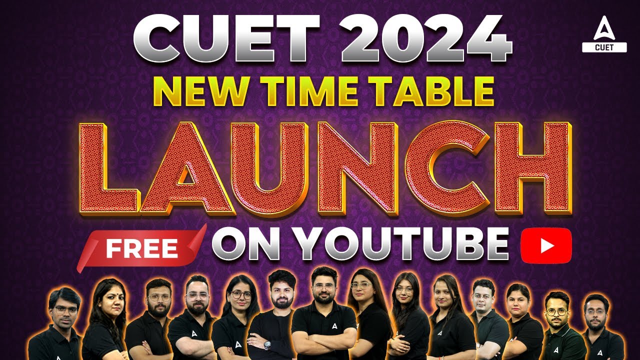 New Time Table Launch 🔥 Free Classes For All CUET 2024 Aspirants 📃 | CUET 2024 Exam Preparation ...
