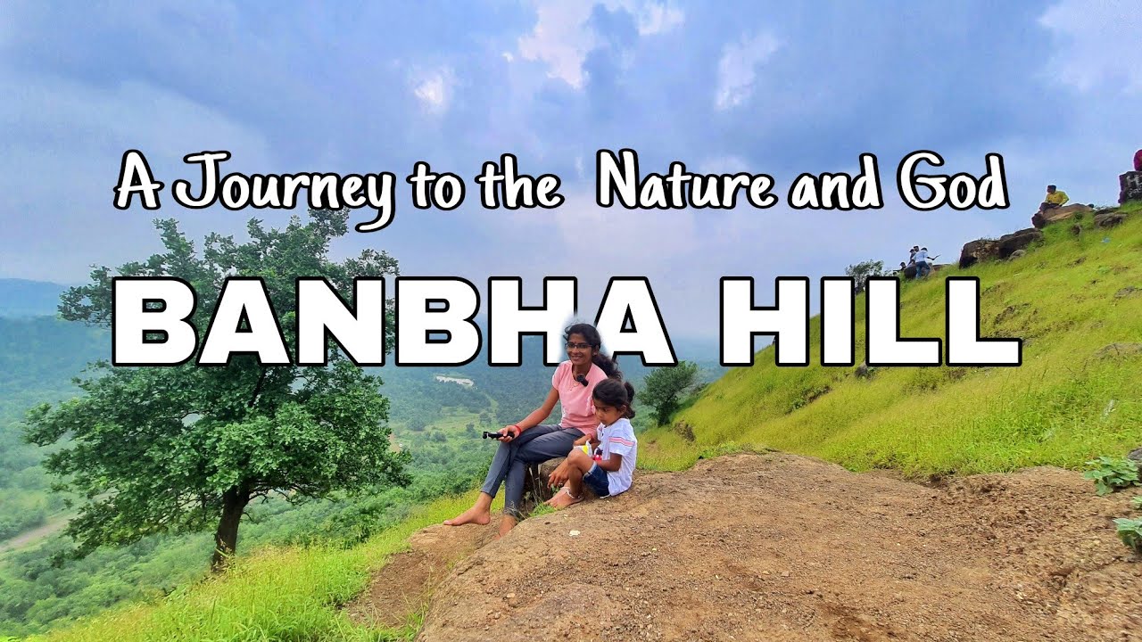 Banbha hill station | Vankal Surat | Banbha hill tourism |Banbha Dungar ...