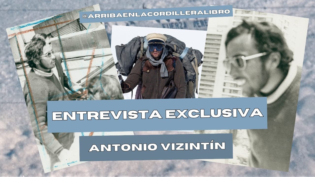 Antonio Vizintin, sobreviviente de los Andes: Cuenta en exclusiva ...