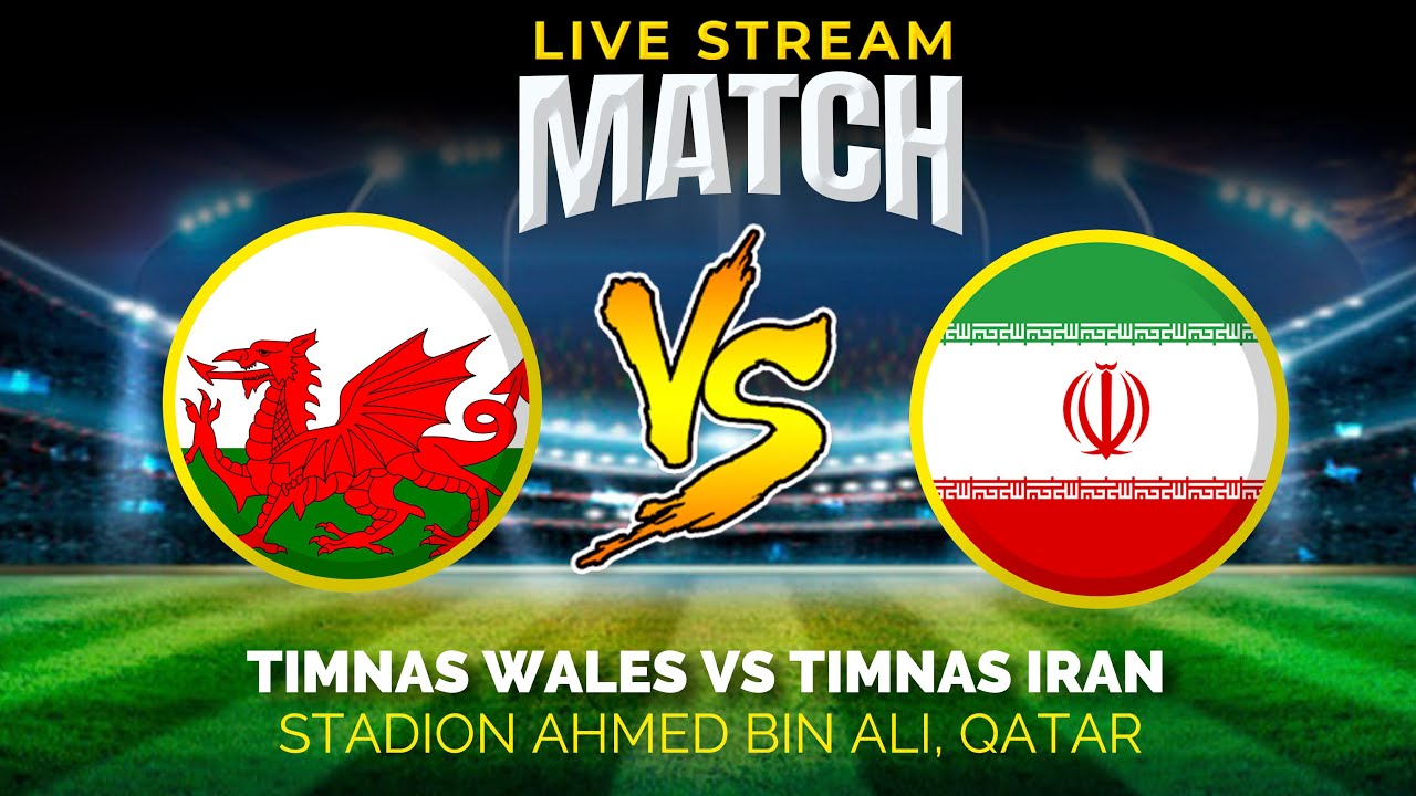 🔴 SRIWIJAYAPOST LIVE SCORE: Timnas Wales vs Timnas Iran - YouTube