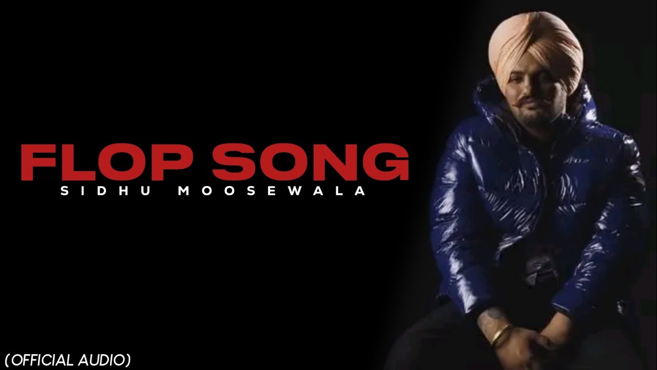 Flop Song || (New Audio Song) || Sidhu Moose Wala ft.Amer Sandhu - YouTube