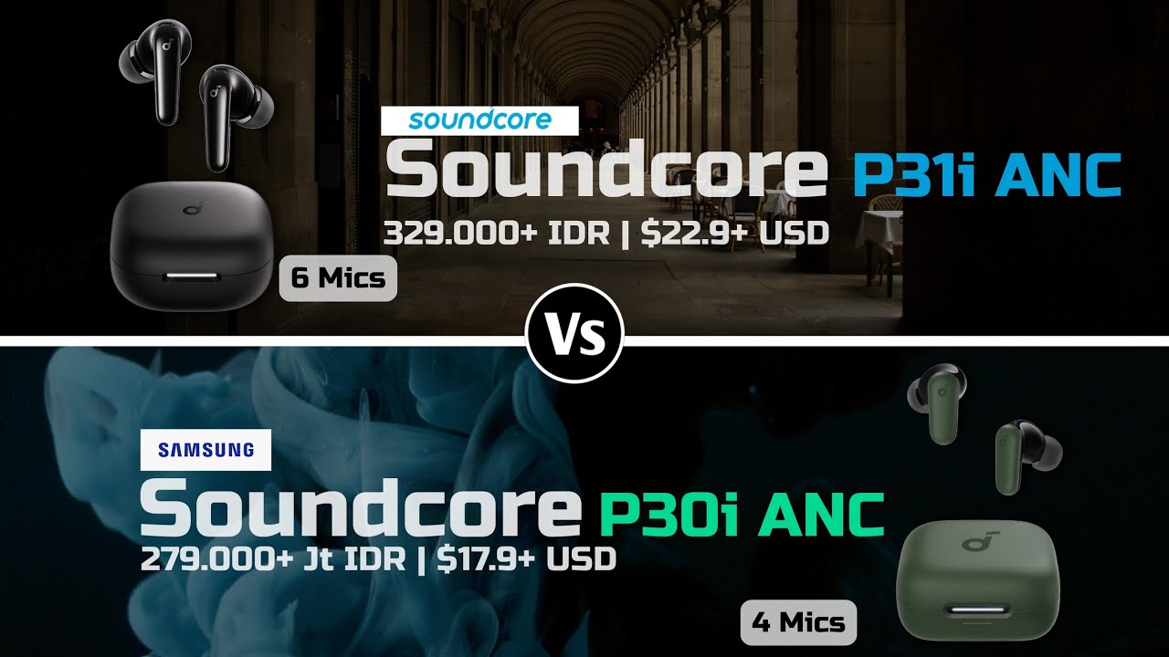 SOUNDCORE P31i vs SOUNDCORE P30i | WHICH IS BETTER? - YouTube