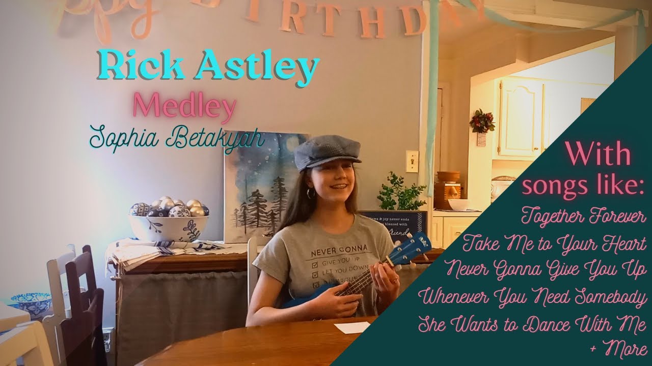 Rick Astley Medley - Happy Birthday, Rick Astley! | Never Gonna Give ...