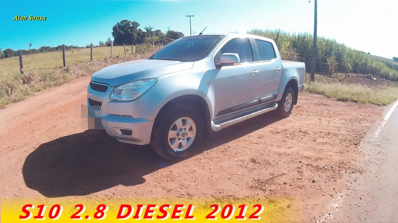 S10 2.8 DIESEL 2012 | impressões ao dirigir - YouTube