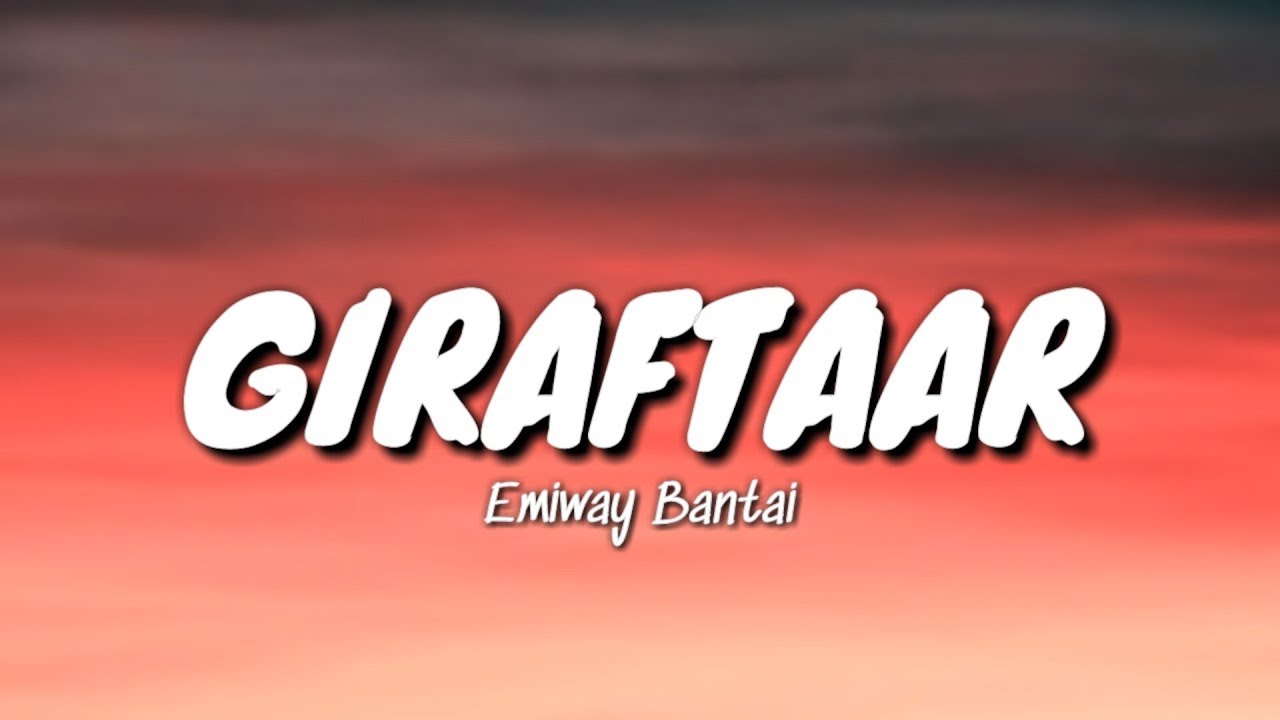 EMIWAY BANTAI - GIRAFTAAR (LYRICS) | DISSTRACK | DRAGON MUSIC - YouTube