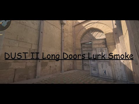 CS2 - Dust 2 - Long A Doors Lurk Smoke [T Side Smoke] - YouTube