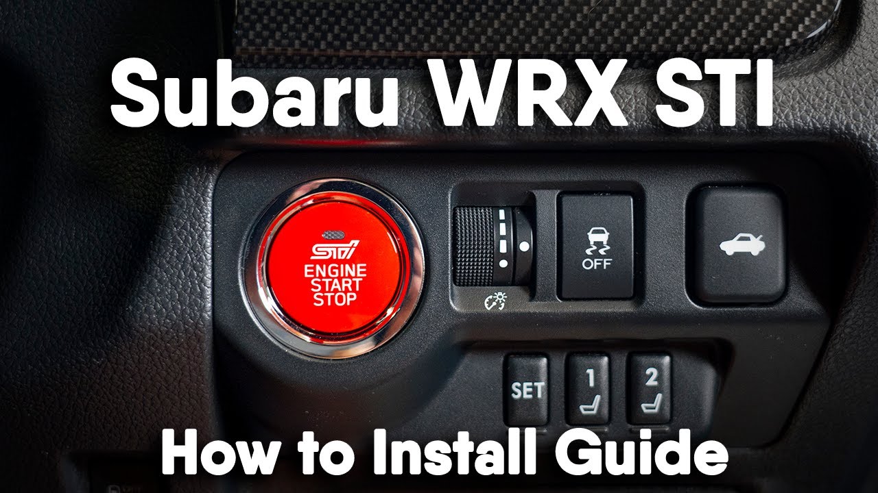 How to Install STI JDM Push Start Button in a 2015+ Subaru WRX - DIY ...