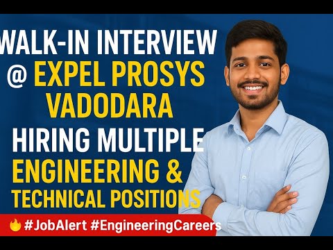 Walk-in Interview @ Expel Prosys Vadodara | Engineering Jobs 2025🔥 # ...