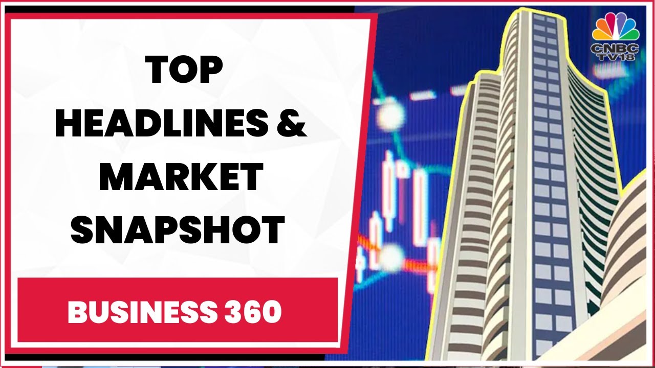 Top News: Here Are Top Developments This Evening & Snapshot Of Stock ...