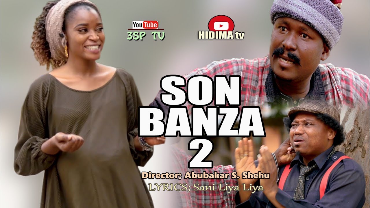 SON BANZA 2. (official Music Video) ft. Ismail Tsito, Zainab Sambisa ...