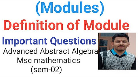 Modules Advanced Abstract Algebra(Msc Maths) - YouTube