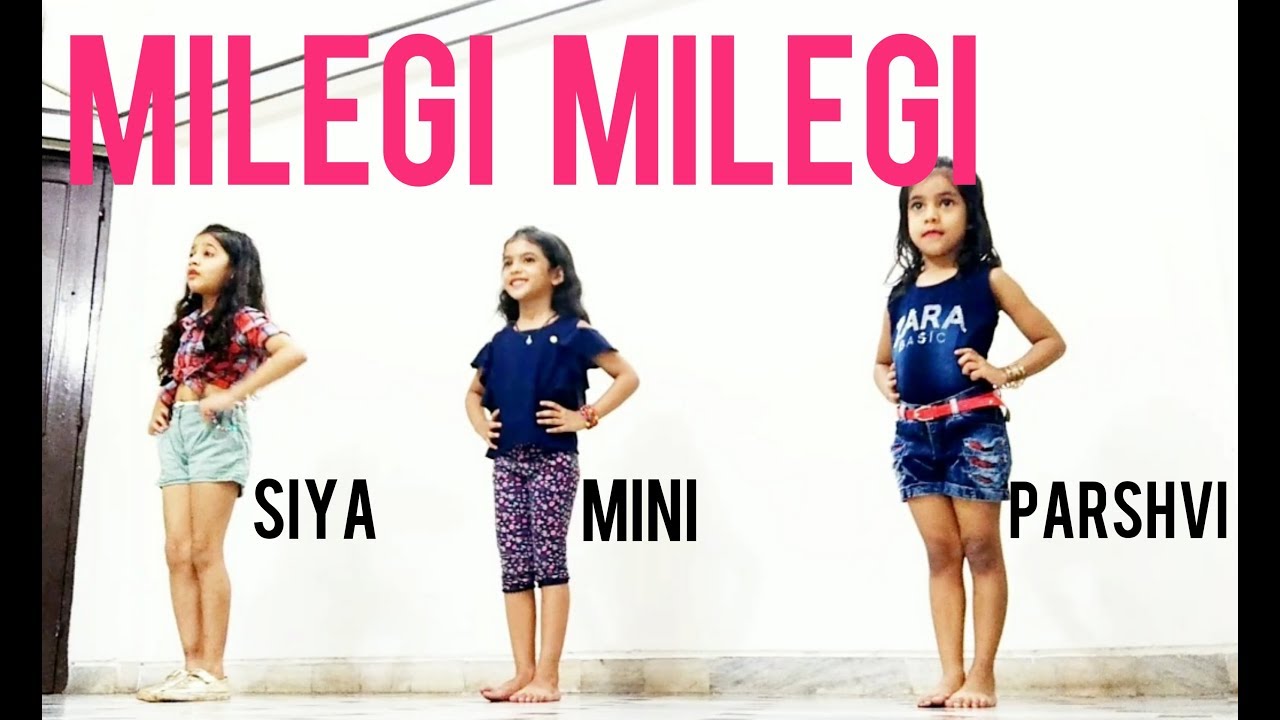 Milegi Milegi Dance By Siya Mini And Parshvi - YouTube