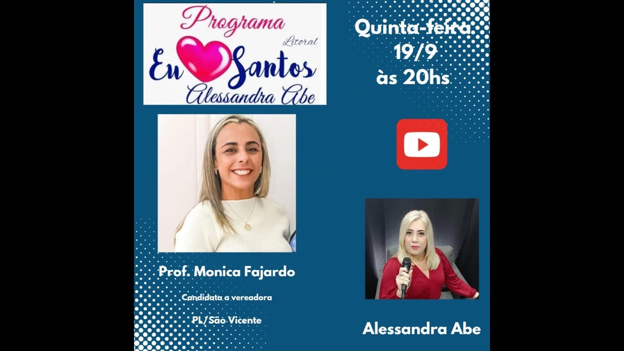 Programa Eu Amo Santos - Prof. Monica Farjado - YouTube