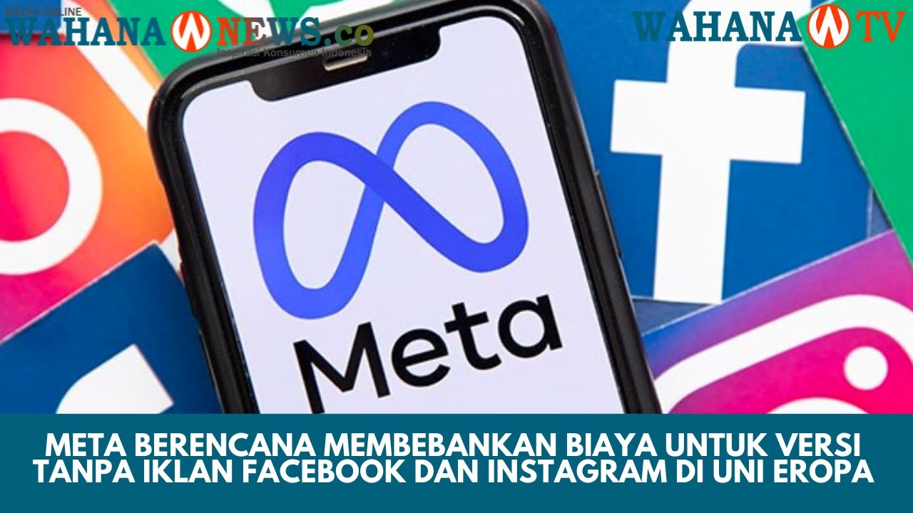 Meta Berencana Membebankan Biaya untuk Versi Tanpa Iklan Facebook dan ...