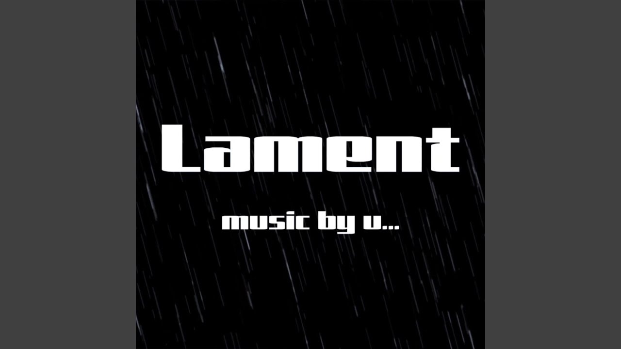 Lament - YouTube