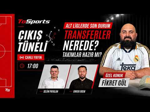 3. HAFTA ÖNCESİ SON DURUM! Transferler, Takımlar ve Alt Lig Gündemi | ÇIKIŞ TÜNELİ
