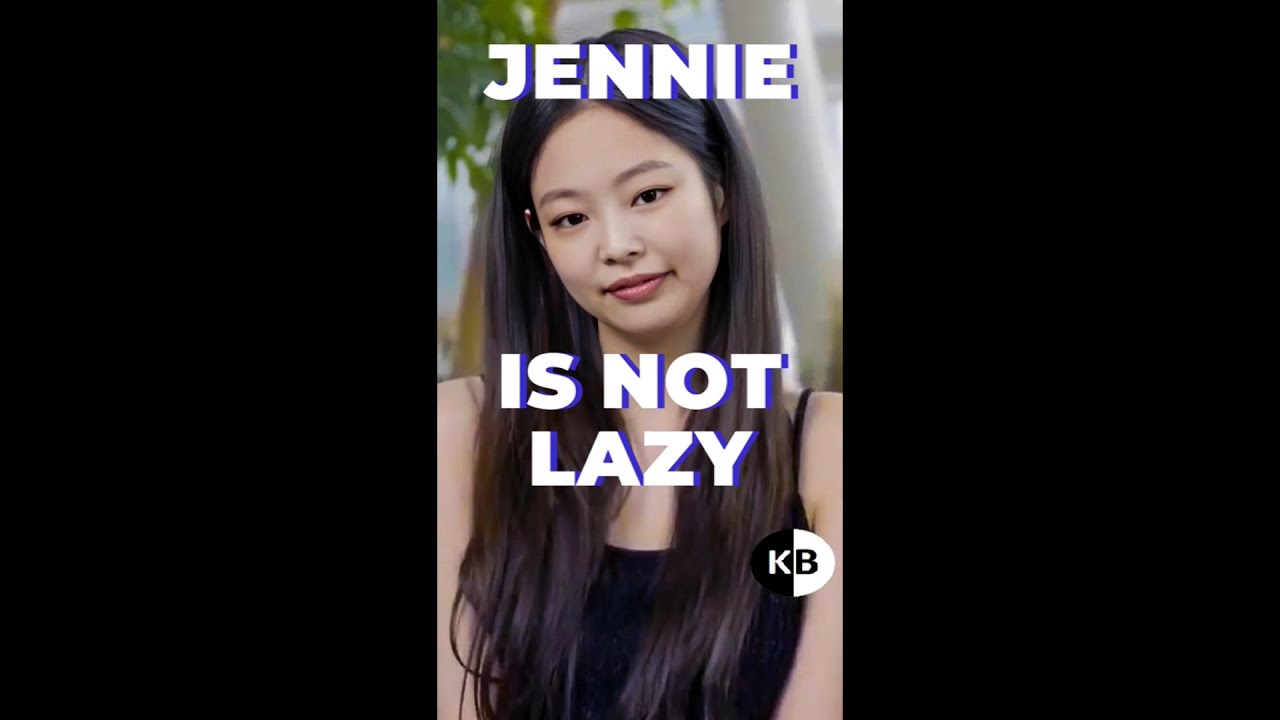 This proves that "Jennie is not lazy" - YouTube