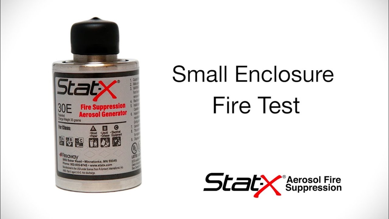 Stat-X® Fire Suppression 30E Small Enclosure Fire Test www.statx.com ...