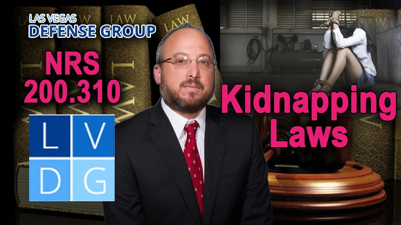 What is the legal definition of "kidnapping" in Nevada? Law & penalties ...