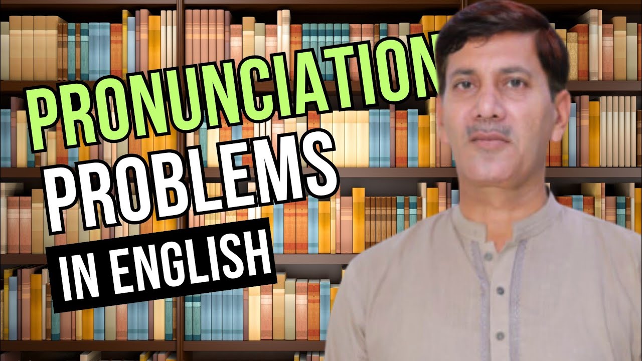 Pronunciation Problems~How can you Make pronunciation Correct ...