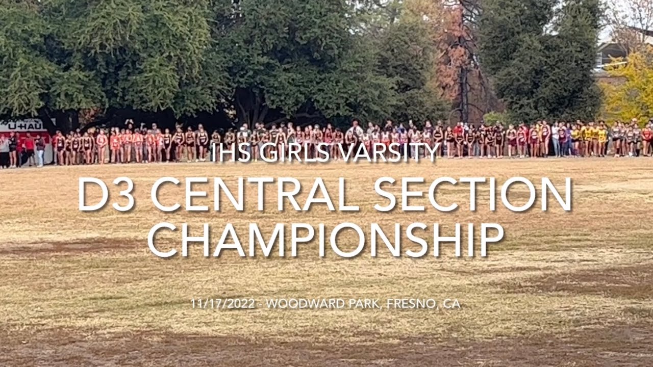 2022-11-17 - Girls CA D3 Central Section Championship - Cross Country ...