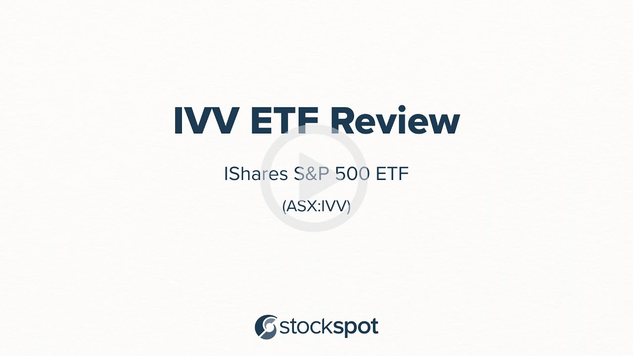 Stockspot Review iShares S&P 500 ETF ( ASX : IVV ) - YouTube