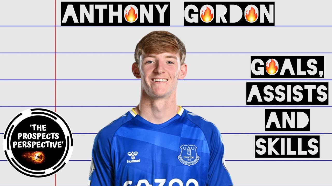 ANTHONY GORDON - Goals, assists and skills ( HD ). #football #everton # ...