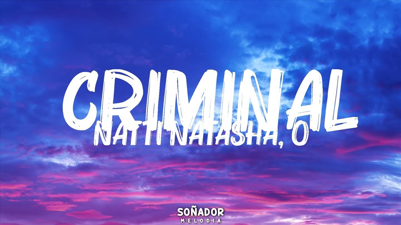 Natti Natasha, Ozuna - Criminal (Letra/Lyrics) - YouTube