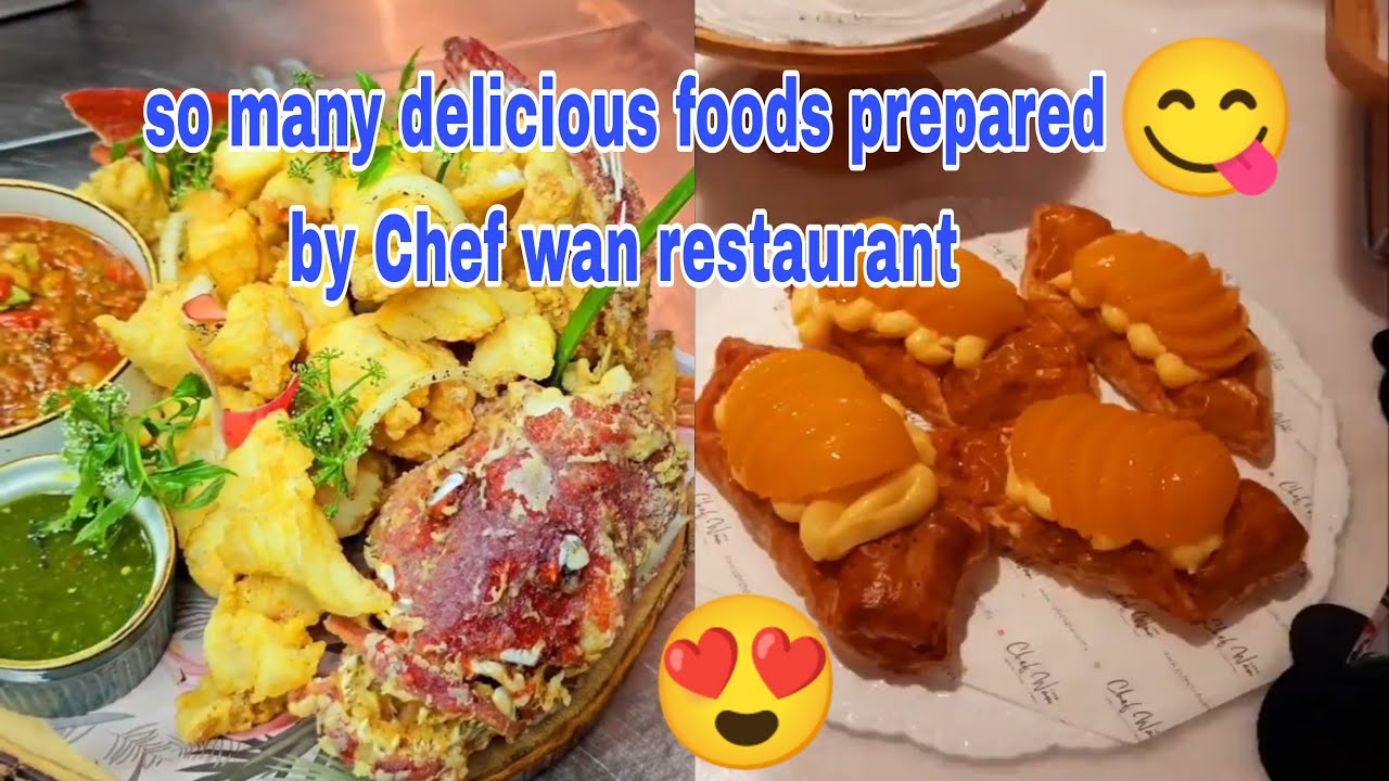 Chef wan || so many delicious foods prepared by Chef wan restaurant at ...