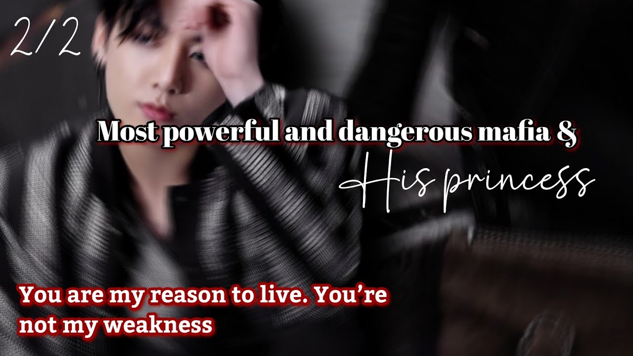 Most powerful and dangerous mafia & his princess || Mafia & princess ...