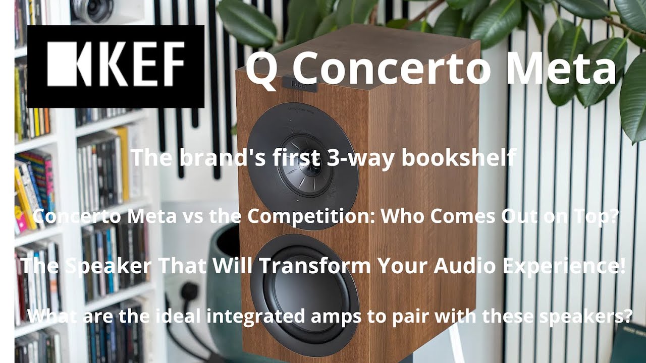 KEF Q Concerto Meta: The First 3-Way Monitor That Will Transform Your ...
