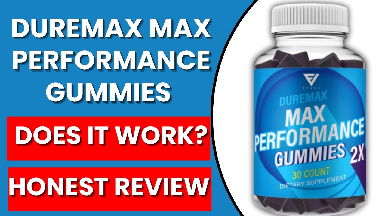 Duremax Max Performance Gummies Review - Legit or Scam? - YouTube