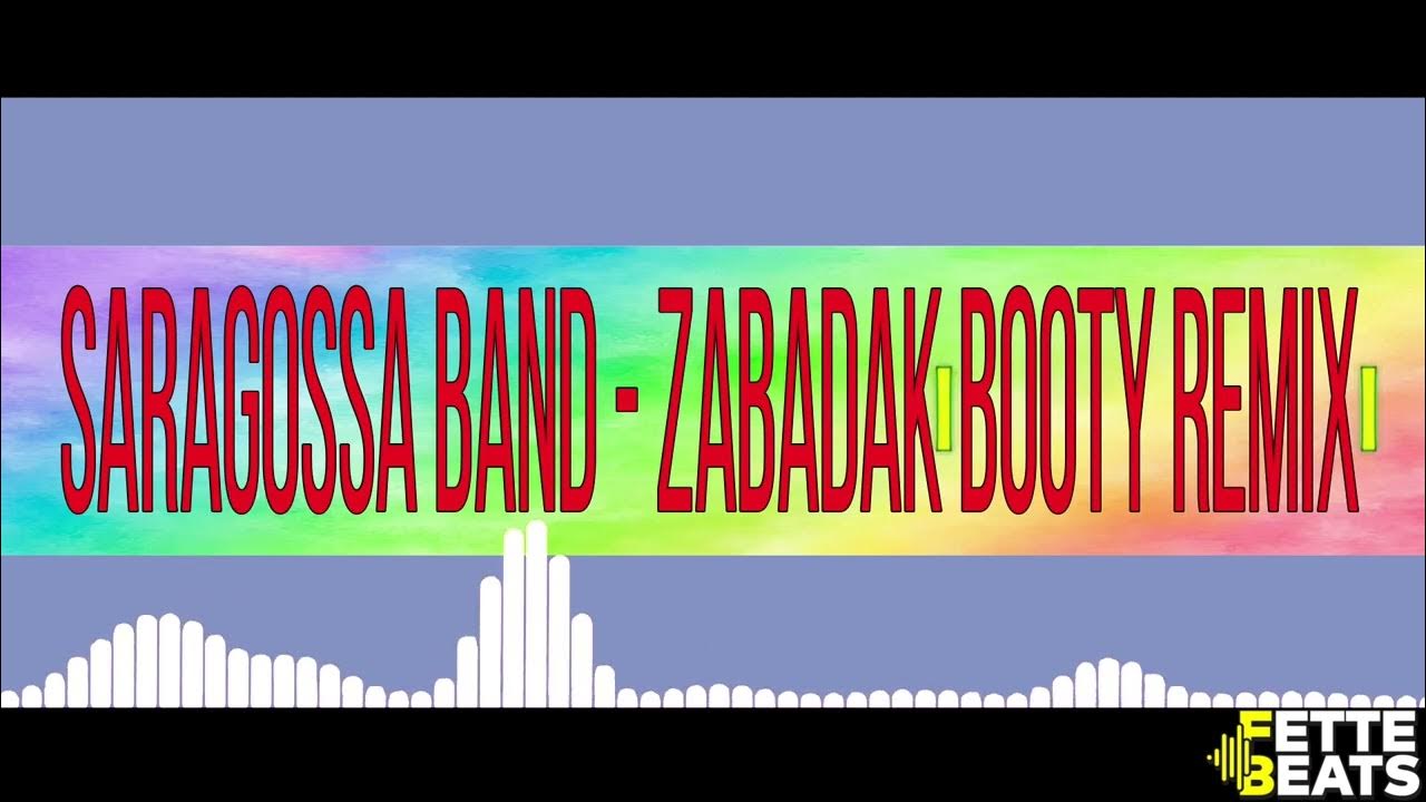 Saragossa Band - Zabadak (DJ Ostkurve Booty Remix) - YouTube