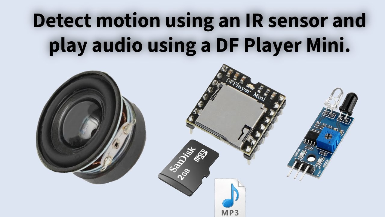 Motion Detector with IR Sensor and DF Player Mini | DF Player mini ...
