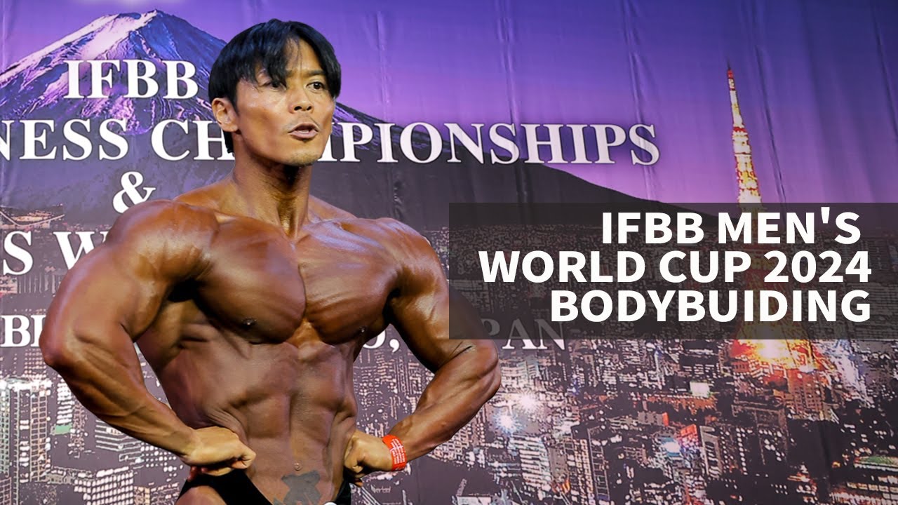 2024 IFBB MEN'S WORLD CUP JAPAN #Bodybuilding FINAL - YouTube