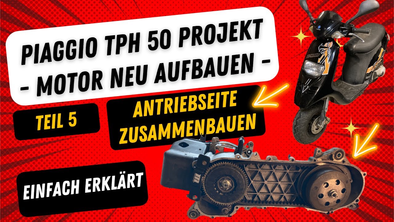 Piaggio TPH 50ccm Motor - Aufbau und Zusammenbau auf der Antriebsseite ...