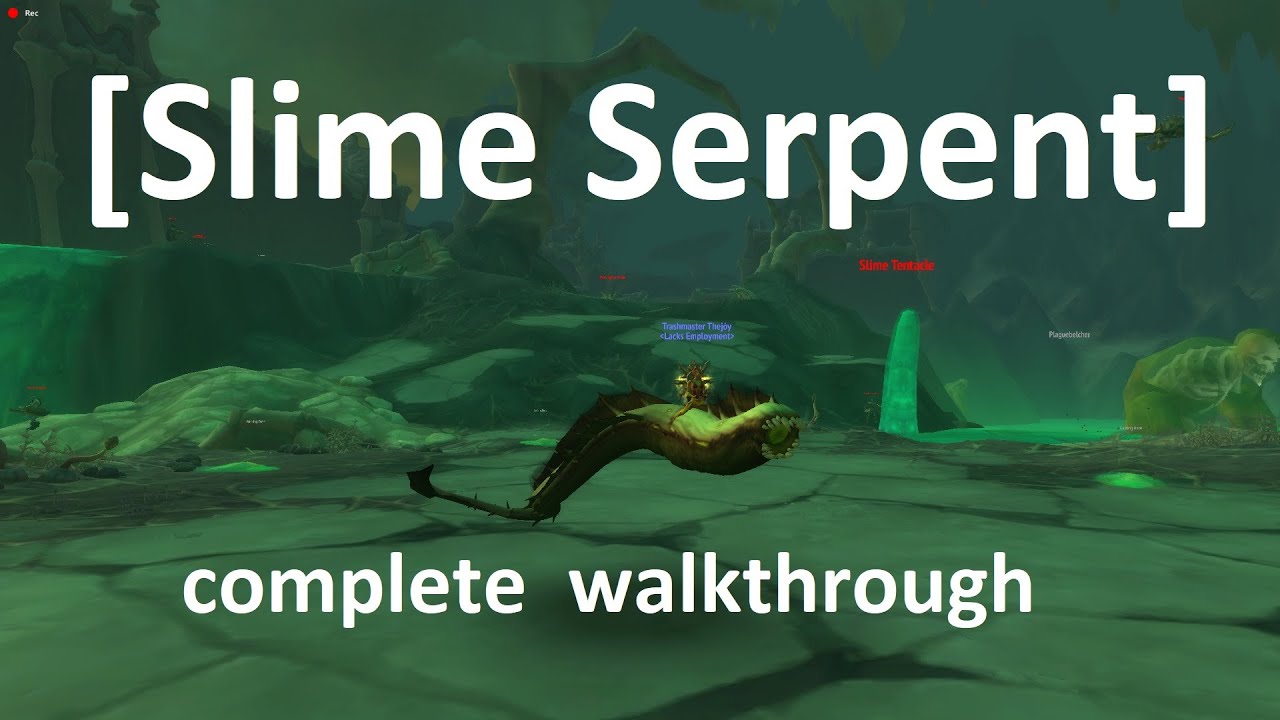 [Slime Serpent] mount complete walkthrough / guide (plaguefall secret ...