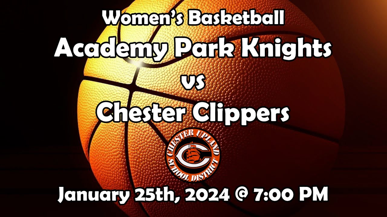 Women's Basketball: Academy Park vs Chester 1/25/24 - YouTube
