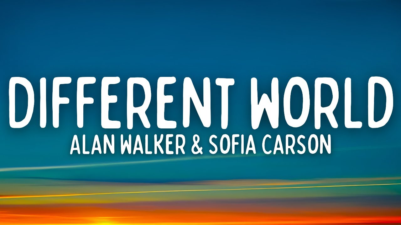 Alan Walker, Sofia Carson, K-391 & CORSAK - Different World (Lyrics ...