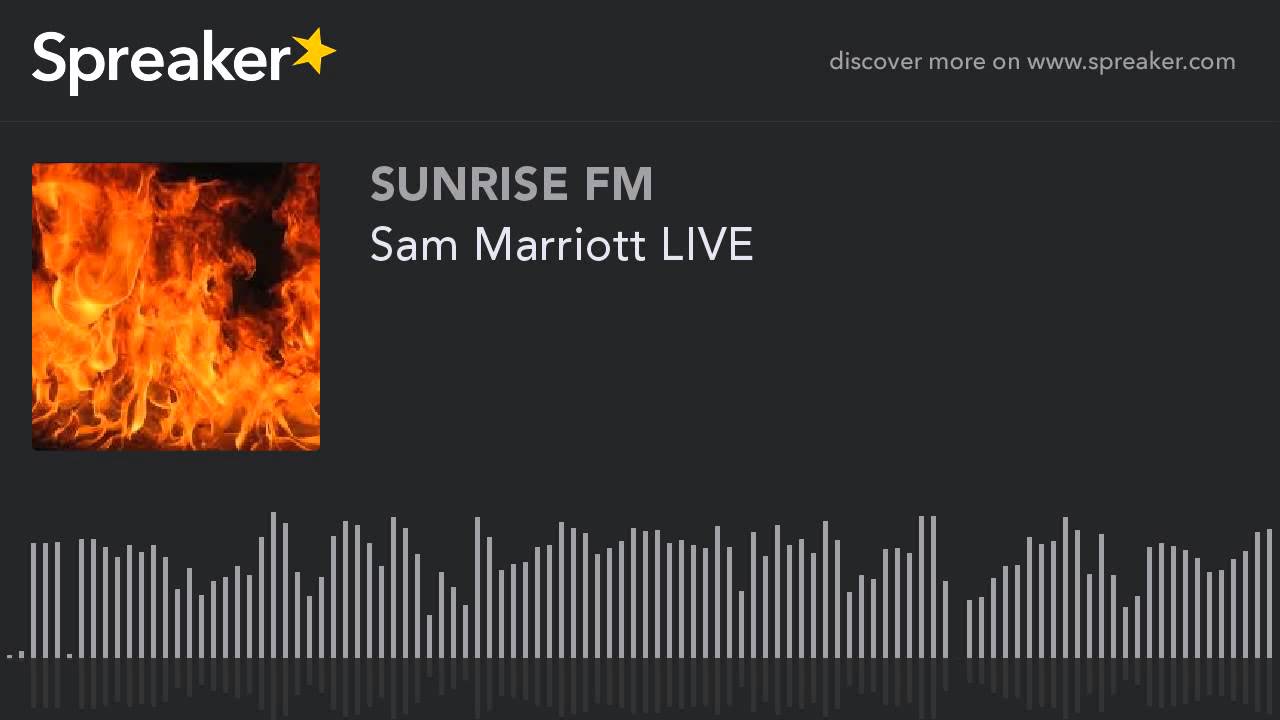 Sam Marriott LIVE (part 1 of 2, made with Spreaker) - YouTube