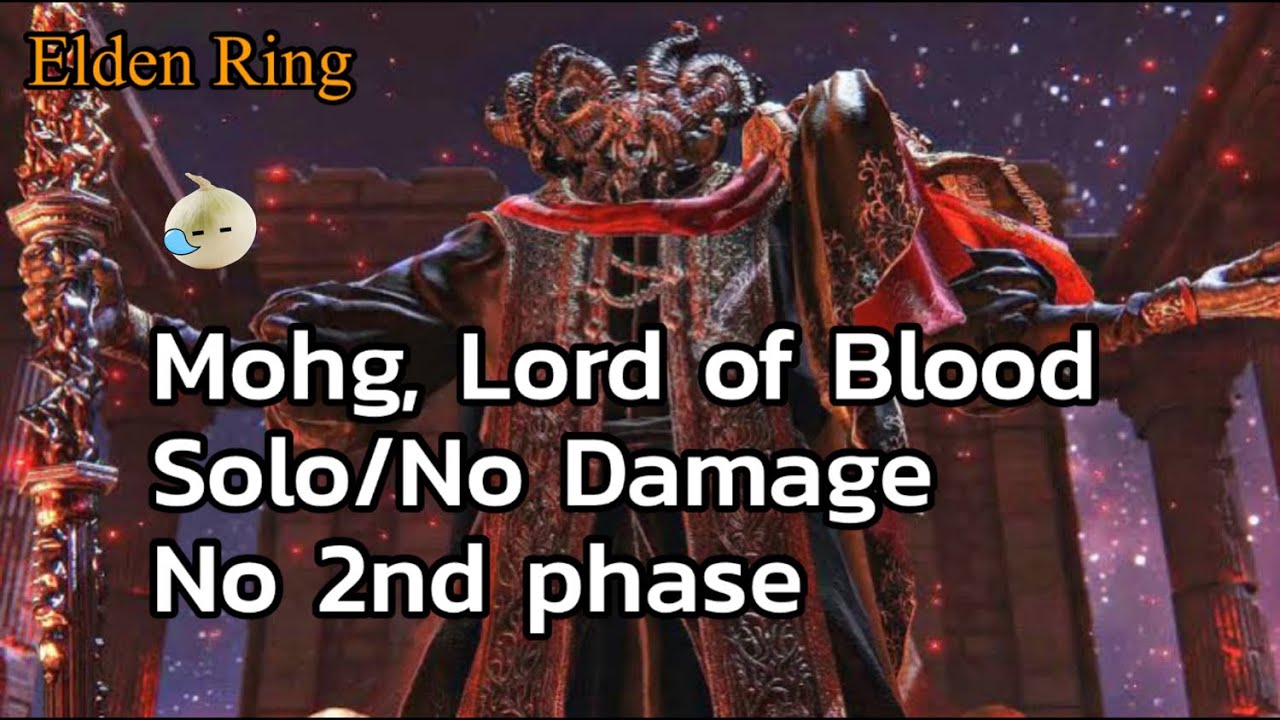 Elden Ring : Mohg, Lord of Blood/Solo/No Damage/No 2nd phase - YouTube
