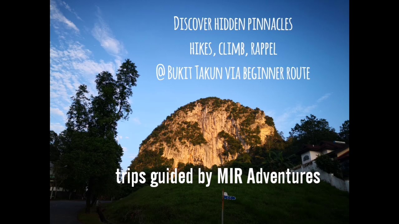 MIR Adventures - Discover Hidden Pinnacles Bukit Takun (Rock Climbing ...