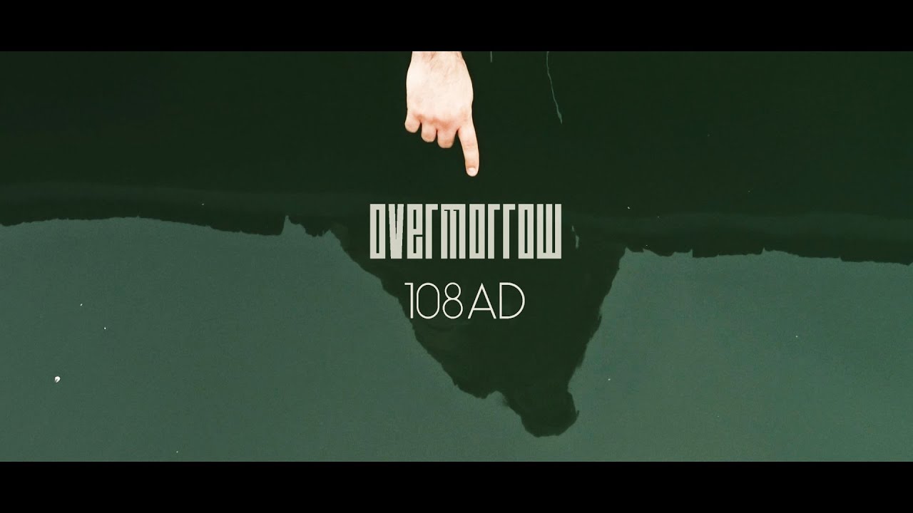 Overmorrow - 108AD [Official Video] - YouTube