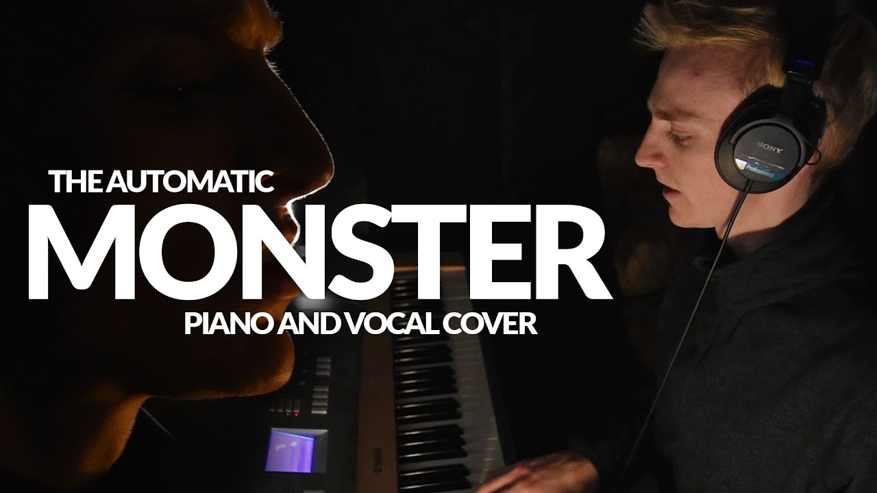 Monster - The Automatic - Piano and Vocal Cover - YouTube