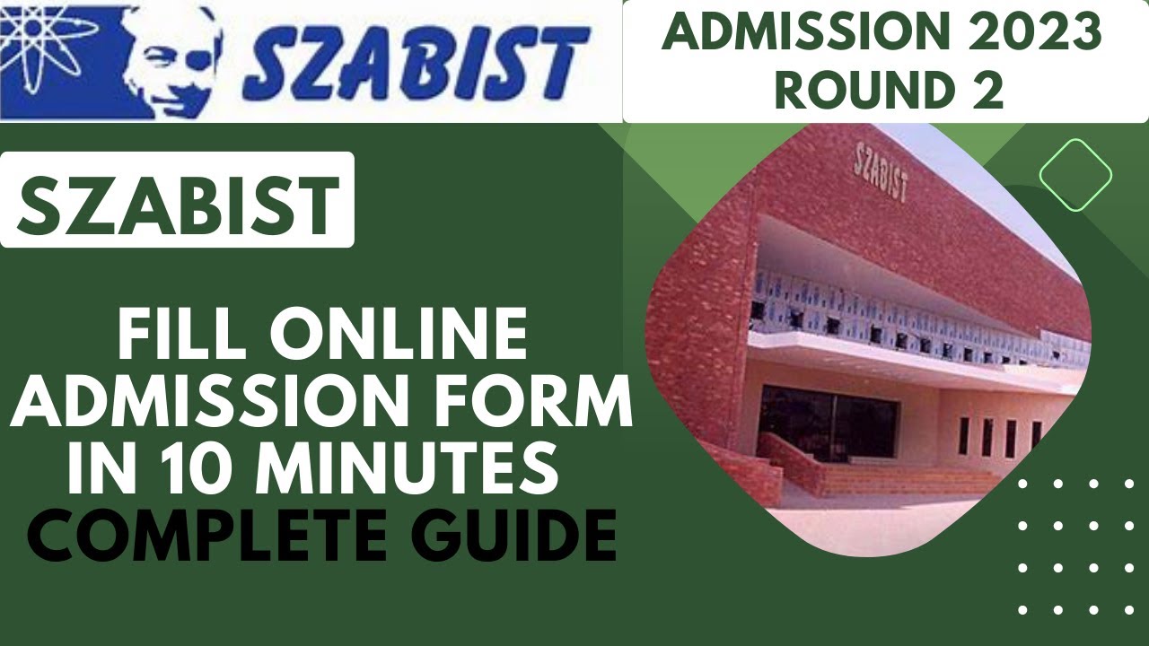 Fill SZABIST Online Admission Form in 10 Minutes | Complete Guide on ...